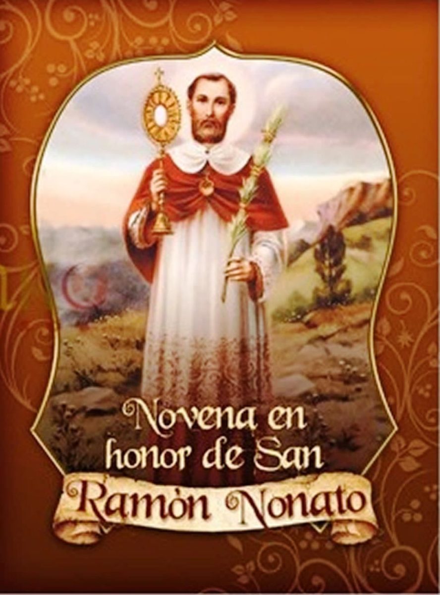San Ramón Nonato: Historia, oración milagros y más